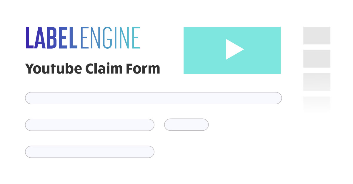 YouTube Claim Form | Label Engine